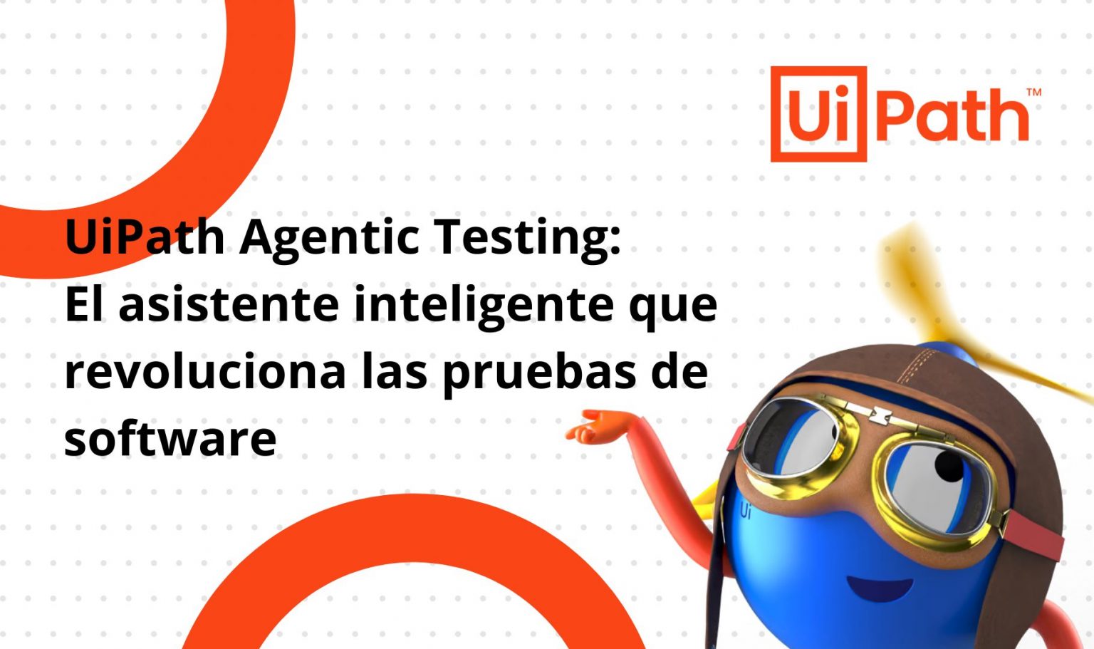 UiPath Agentic Testing: El Futuro del QA con IA